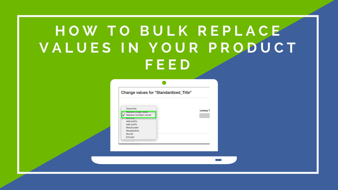 How To Bulk Replace Values In Your Product Feed